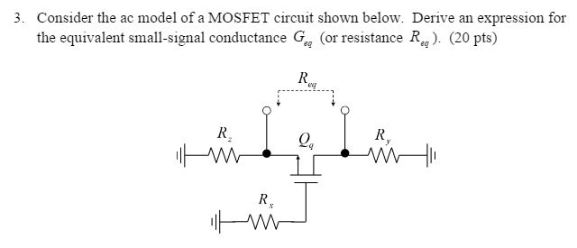 Solved Consider the ac model of a MOSFET circuit shown | Chegg.com