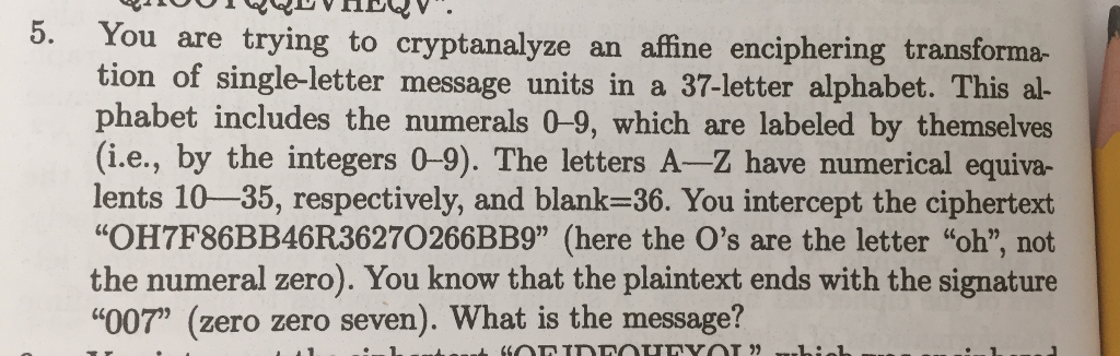 Solved You are trying to cryptanalyze an affine enciphering | Chegg.com