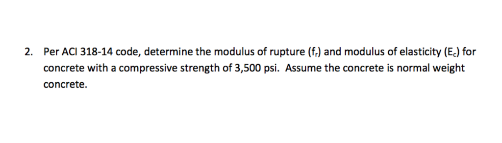 Solved of elasticity (E.) Per ACI 318-14 code, determine the | Chegg.com