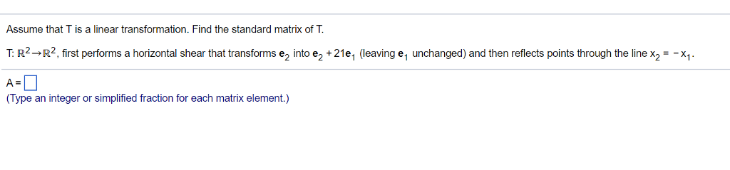 Solved Assume that T is a linear transformation. Find the | Chegg.com