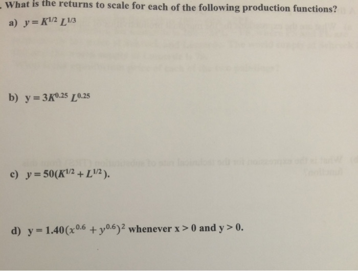 Solved What is the returns to scale for each of the | Chegg.com