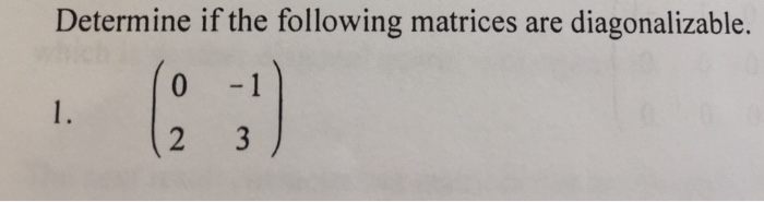 Solved Determine if the following matrices are | Chegg.com