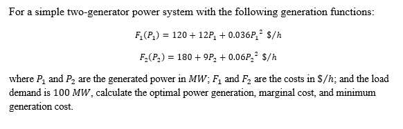 Solved For a simple two-generator power system with the | Chegg.com