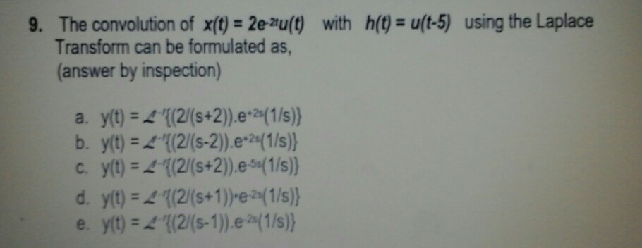 Solved The convolution of x(t) = 2e^-2t u(t) with h(t) = | Chegg.com