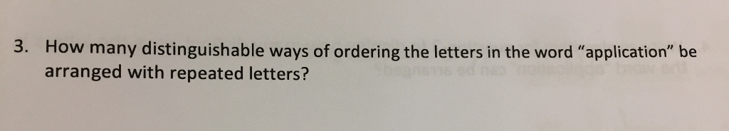 Solved How many distinguishable ways of ordering the letters | Chegg.com