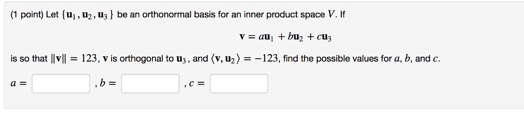 Solved (1 point) Let(ui , u2, u3 } be an orthonormal basis | Chegg.com