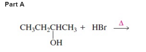Solved Part A CH3CH2CHCH3 HBr OH | Chegg.com