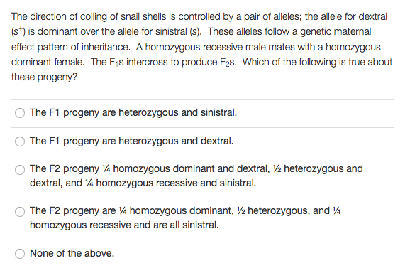 Solved The direction of coiling of snail shells is | Chegg.com