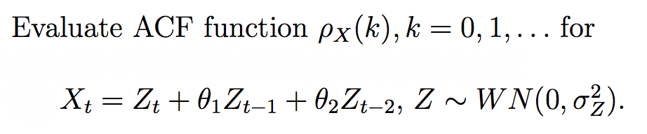 Solved Evaluate ACF function rho x(k),k = 0,1,... for X_t = | Chegg.com