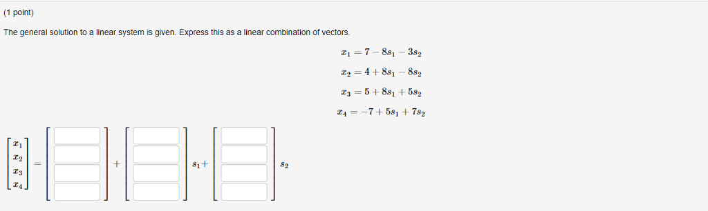 Solved 1 point The general solution to a linear system is | Chegg.com