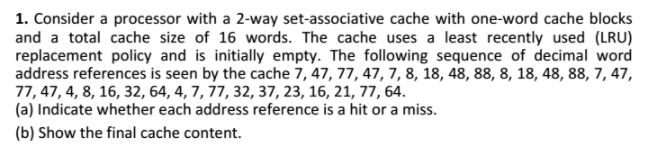 Solved Consider a processor with a 2-way set-associative | Chegg.com