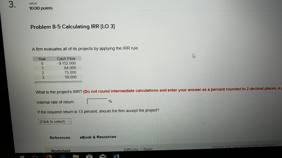 Solved 3. value 1000 points Problem 8-5 Calculating IRR [LO | Chegg.com