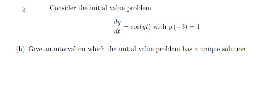 Solved Consider the initial value problem dy/dt = cos(yt) | Chegg.com