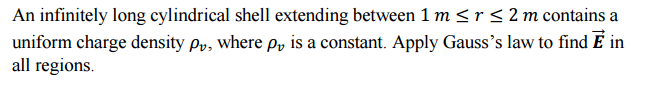 Solved An infinitely long cylindrical shell extending | Chegg.com