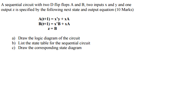 Solved A sequential circuit with two D flip flops A and B, | Chegg.com