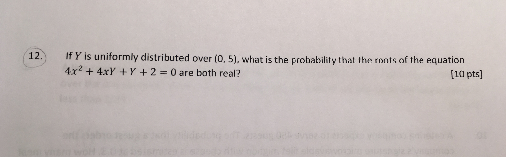 Solved 12. If Y is uniformly distributed over (0, 5), what | Chegg.com