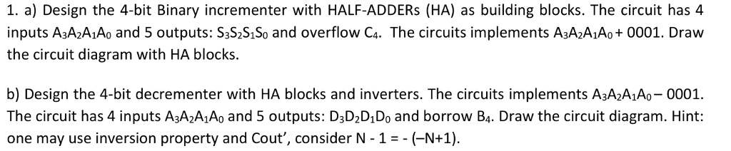 Solved 1. a) Design the 4-bit Binary incrementer with | Chegg.com