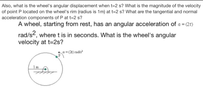 Solved Also, what is the wheel's angular displacement when | Chegg.com