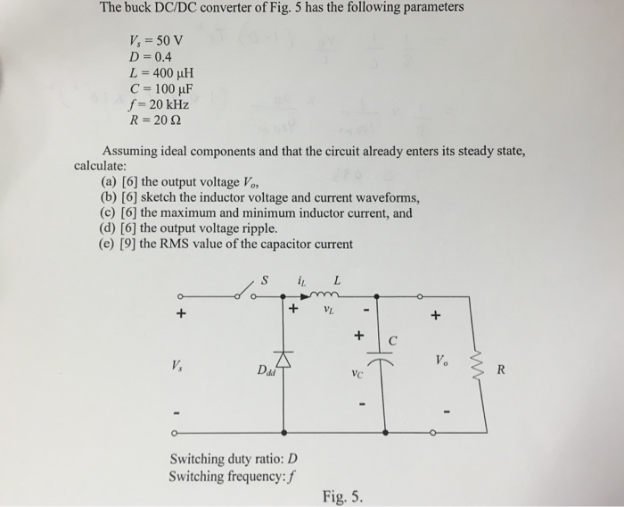 Solved The buck DC/DC converter of Fig. 5 has the following | Chegg.com