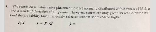 Solved The scores on a mathematics placement test are | Chegg.com