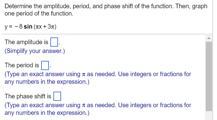 Solved Determine the amplitude, period, and phase shift of | Chegg.com