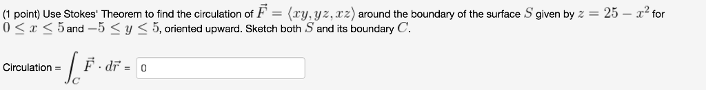 Solved Use Stokes' Theorem to find the circulation of | Chegg.com