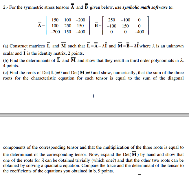 Solved For The Symmetric Stress Tensors A And B Given Below
