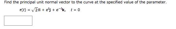 Solved Find the principal unit normal vector to the curve at | Chegg.com