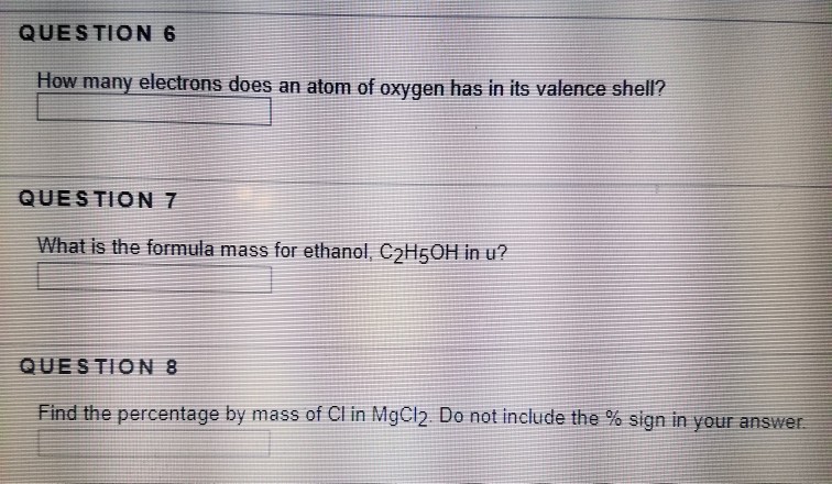 Solved QUESTION 6 How many electrons does an atom of oxygen | Chegg.com