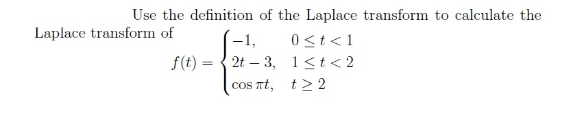 Solved Use the definition of the Laplace transform to | Chegg.com
