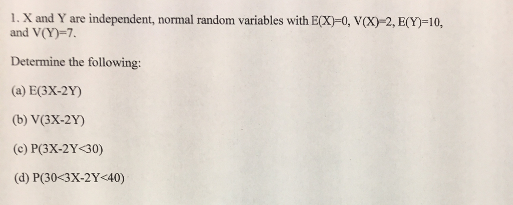 Solved X and Y are independent, normal random variables with | Chegg.com