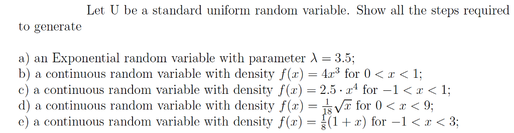 Solved Let U be a standard uniform random variable. Show all | Chegg.com