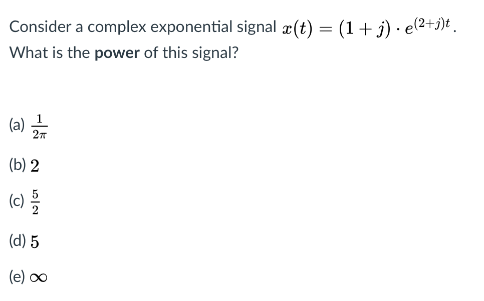 Solved 2+j)t Consider a complex exponential signal x(t) = (1 | Chegg.com