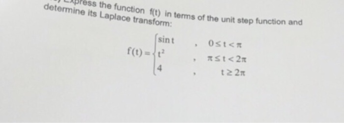 Solved Express the function f(t) In terms of the unit step | Chegg.com