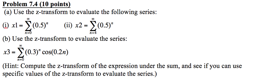 Solved Problem 7.4 (10 points) (a) Use the z-transform to | Chegg.com
