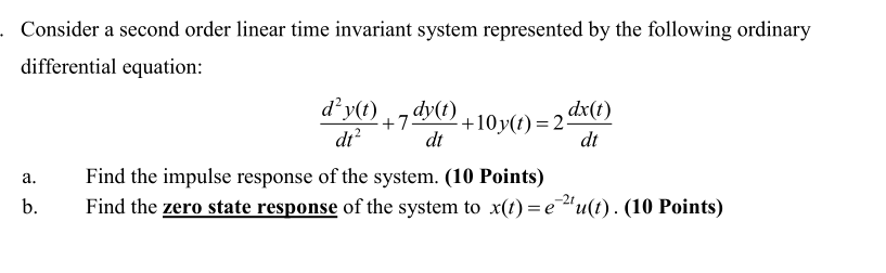 Solved Consider a second order linear time invariant system | Chegg.com