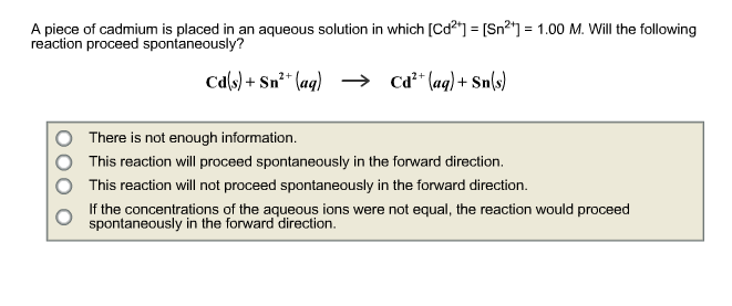 Solved A piece of cadmium is placed in an aqueous solution | Chegg.com