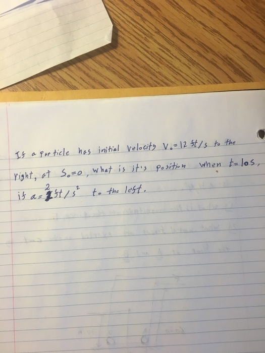 Solved If a particle has initial velocity V_0 = 12 ft/s to | Chegg.com