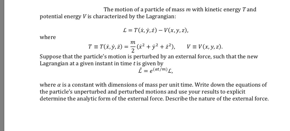 Solved The motion of a particle of mass m with kinetic | Chegg.com