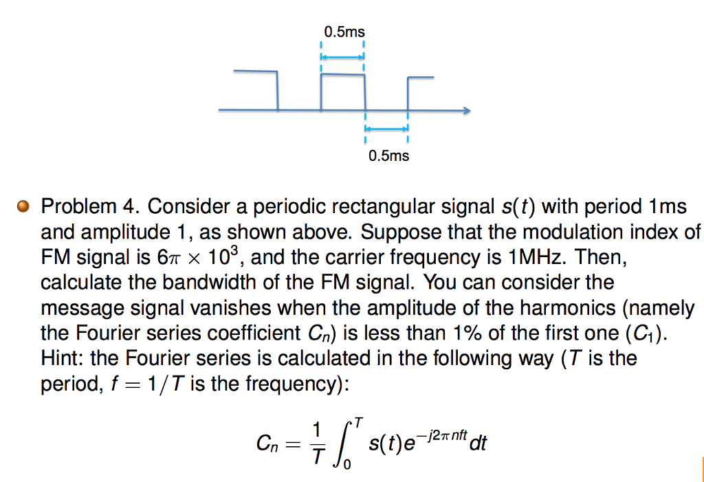 Solved 0.5ms 0.5ms Problem 4. Consider a periodic | Chegg.com