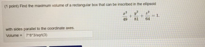 Solved Find the maximum volume of a rectangular box that can | Chegg.com