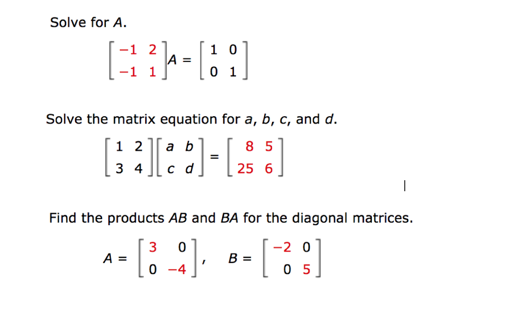 Solved Solve For A 1 2 A Solve The Matrix Equation For A Chegg