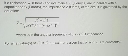 Solved If a resistance R (Ohms) and inductance L (Henry's) | Chegg.com