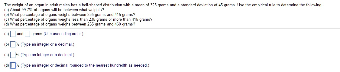 Solved The weight of an organ in adult males has a | Chegg.com