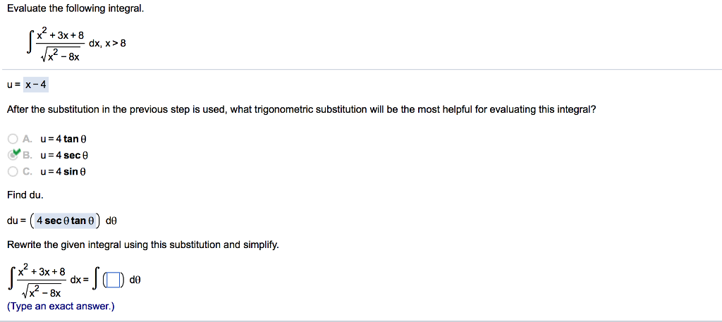 Solved Evaluate the following integral. +3x+8 dx, x>8 u- x-4 | Chegg.com
