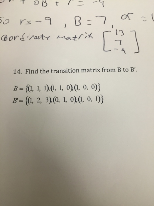 Solved Find the transition matrix from B to B'. B = {(1, 1, | Chegg.com