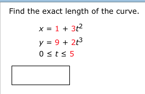 Solved Find the exact length of the curve. x= 1 +3t^2 | Chegg.com