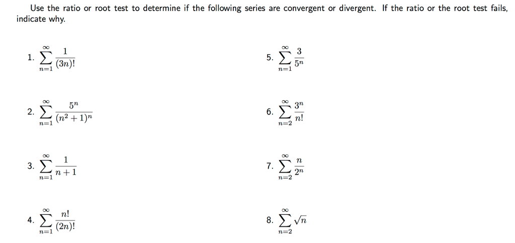 Solved Use the ratio or root test to determine if the | Chegg.com