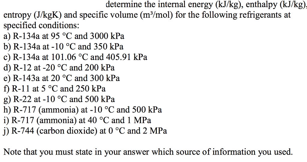 Solved determine the internal energy (kJ/kg), enthalpy | Chegg.com
