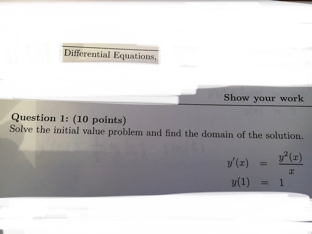 Solved Differential Equations, Show your work Question 1: | Chegg.com